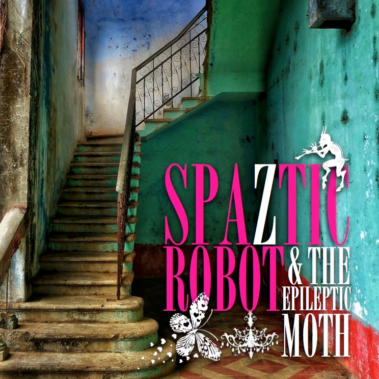 SPAZTIC ROBOT – Interview & Album Review: “Spaztic Robot & the ...