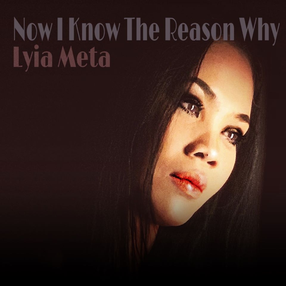 LYIA META – Single Review: “Now I Know the Reason Why” – ECLECTIC MUSIC ...
