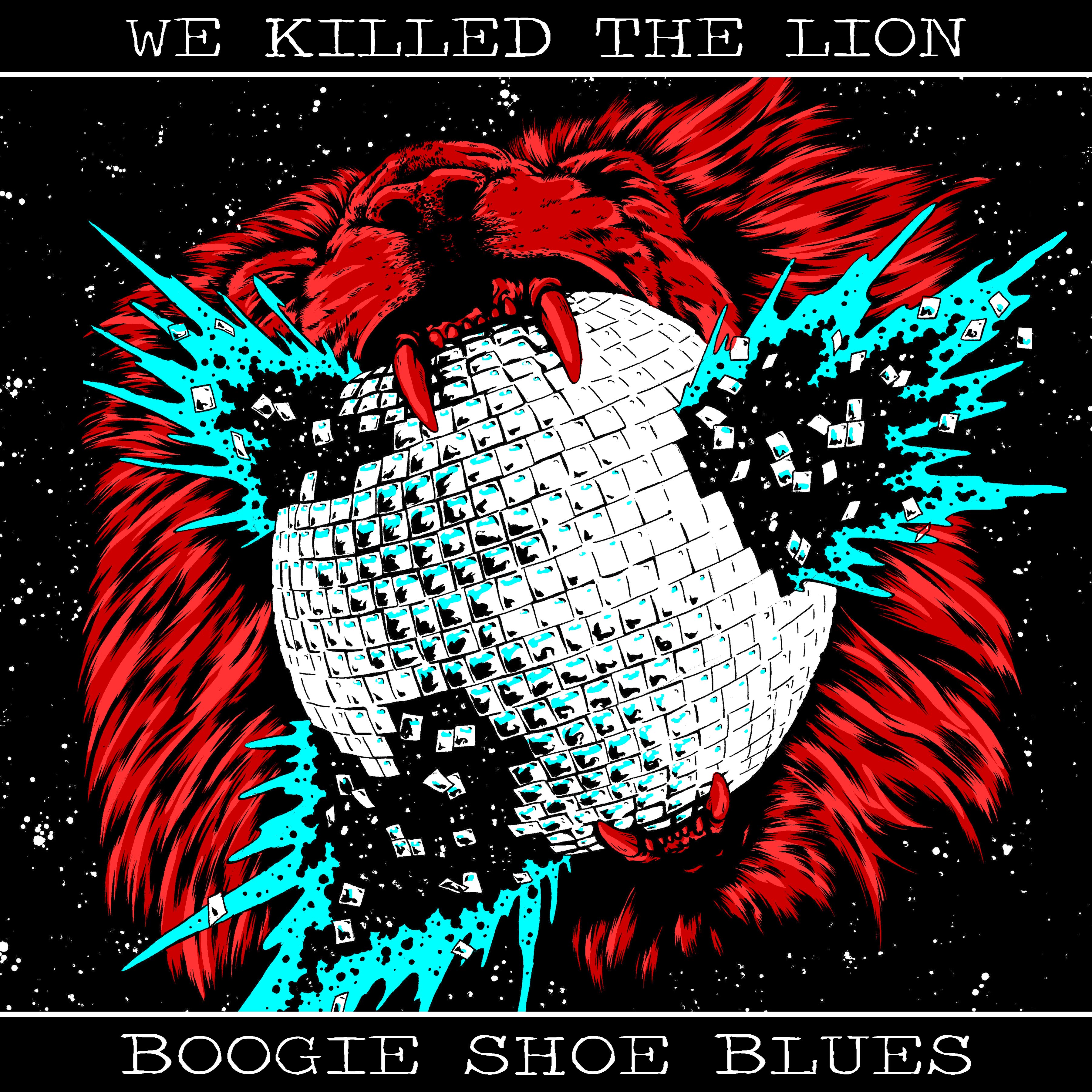 WE KILLED THE LION – Album Review: “Boogie Shoe Blues” – ECLECTIC MUSIC ...