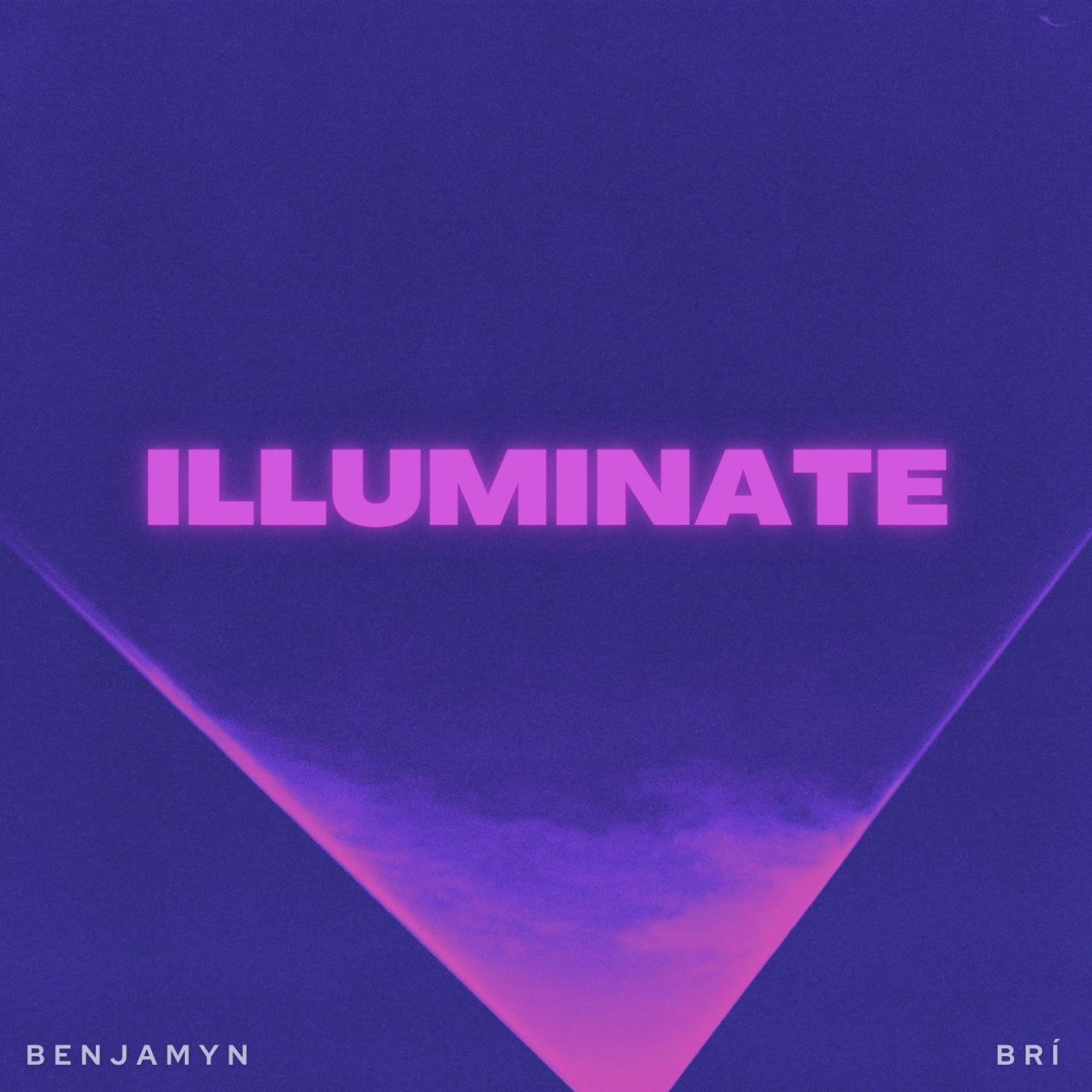 BENJAMYN & BRÍ – Single Review: “Illuminate” – ECLECTIC MUSIC LOVER