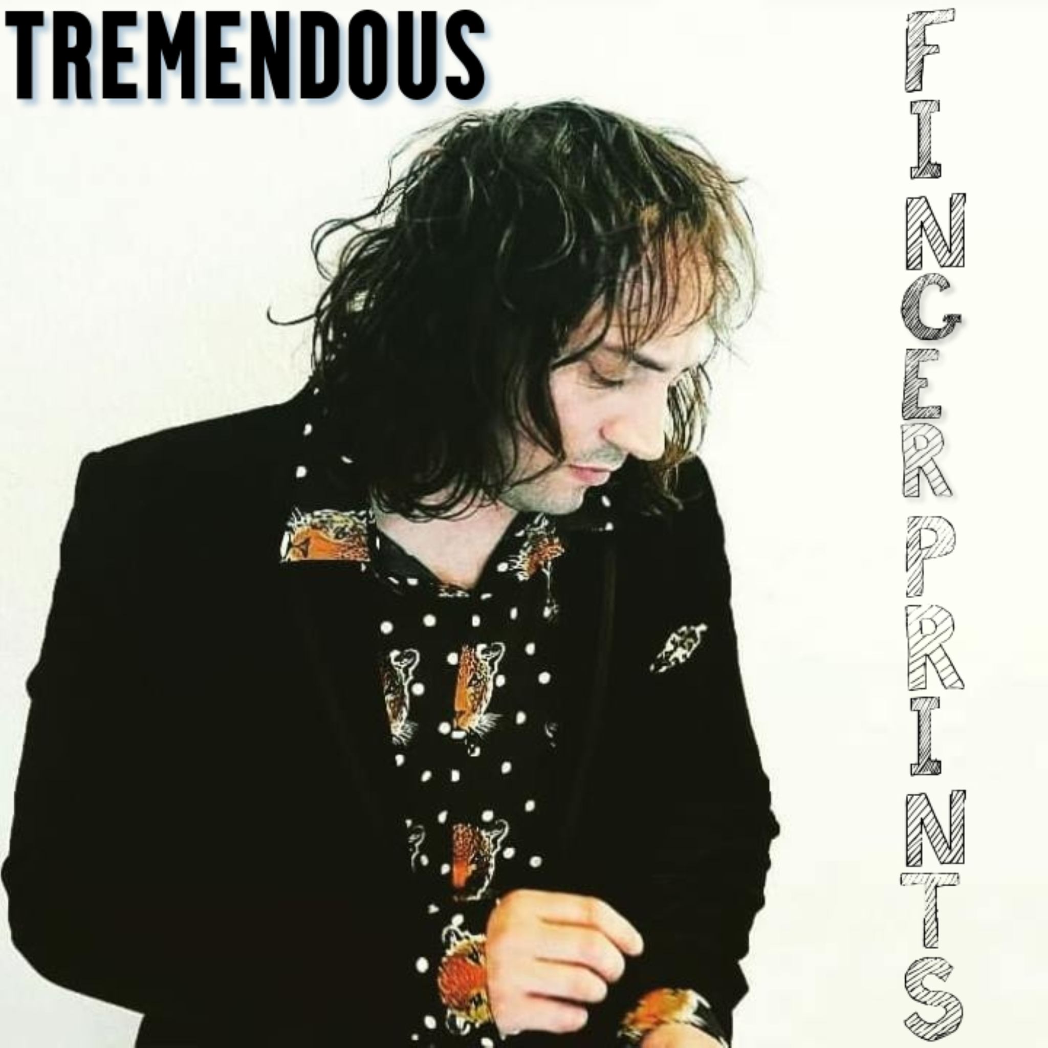 TREMENDOUS – Single Review: “Fingerprints” – ECLECTIC MUSIC LOVER