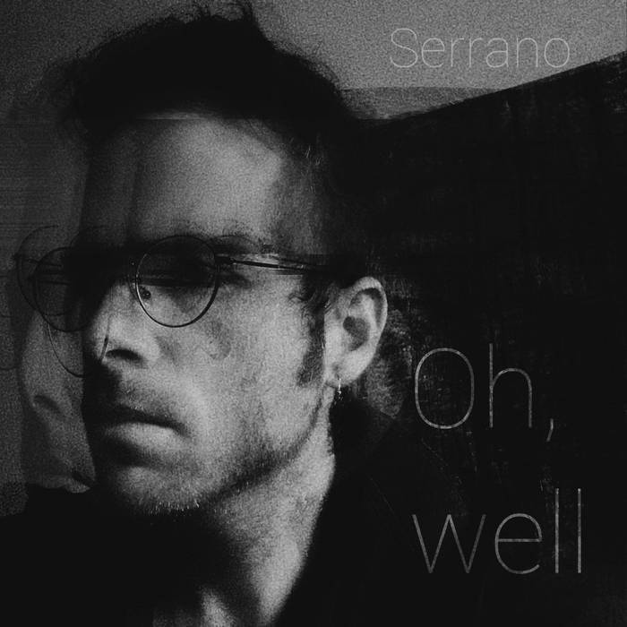 JOHN SERRANO – Single(s) Review: “Oh, well” & “Better Times” – ECLECTIC MUSIC LOVER