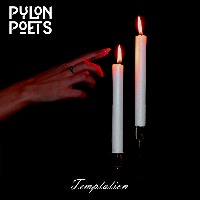 PYLON POETS – Single Review: “Temptation” – ECLECTIC MUSIC LOVER